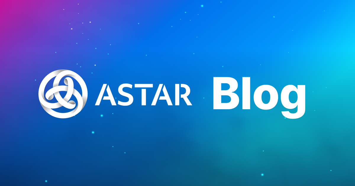 Astar Blog | Astar Network - Connecting you to Web3 Astar Blog | Astar Network - Connecting you to Web3