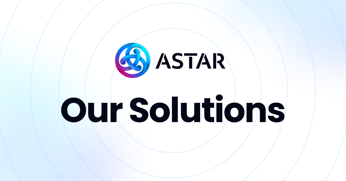 Our Solutions | Astar Network - Connecting you to Web3 Our Solutions | Astar Network - Connecting you to Web3